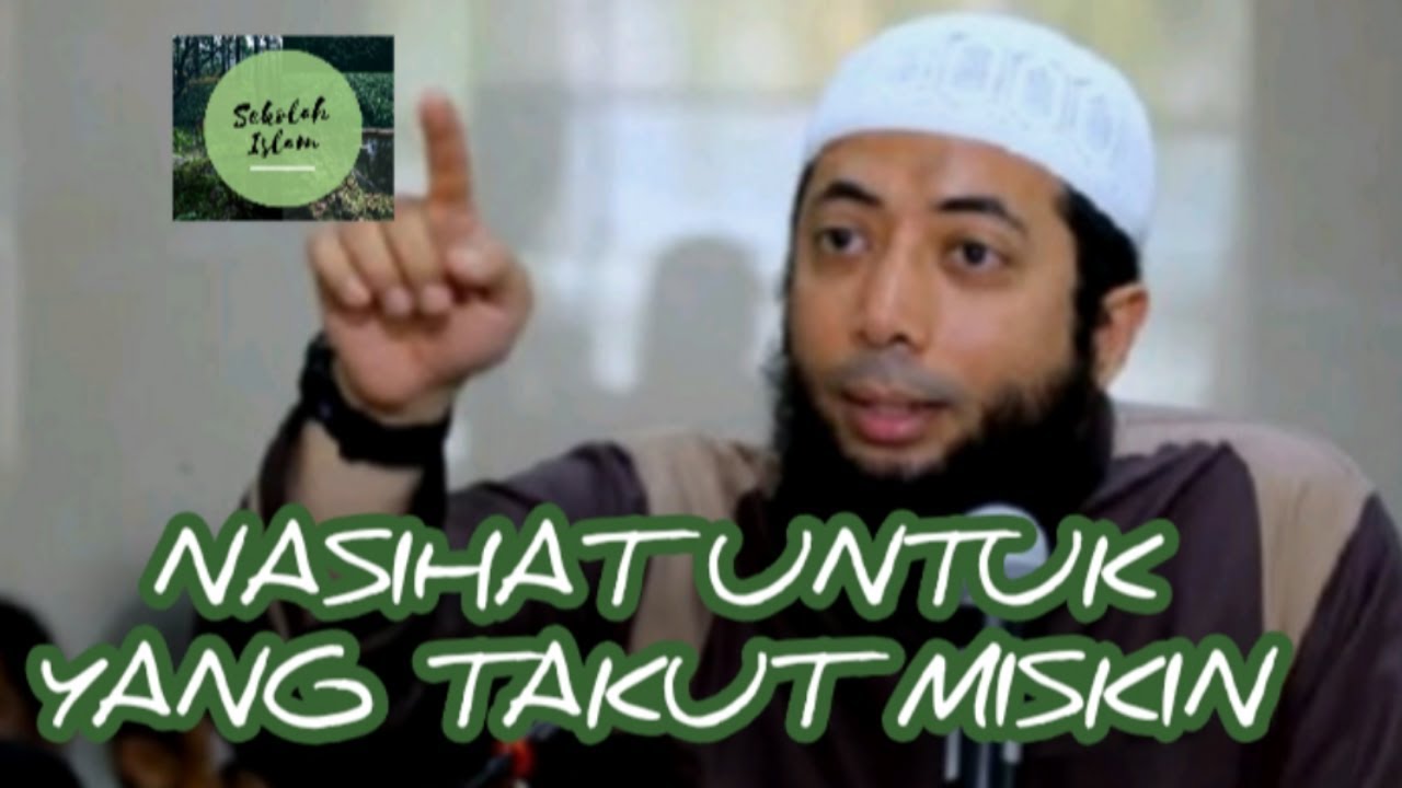 NASIHAT UNTUK YANG TAKUT MISKIN ( USTADZ KHALID BASALAMAH )
