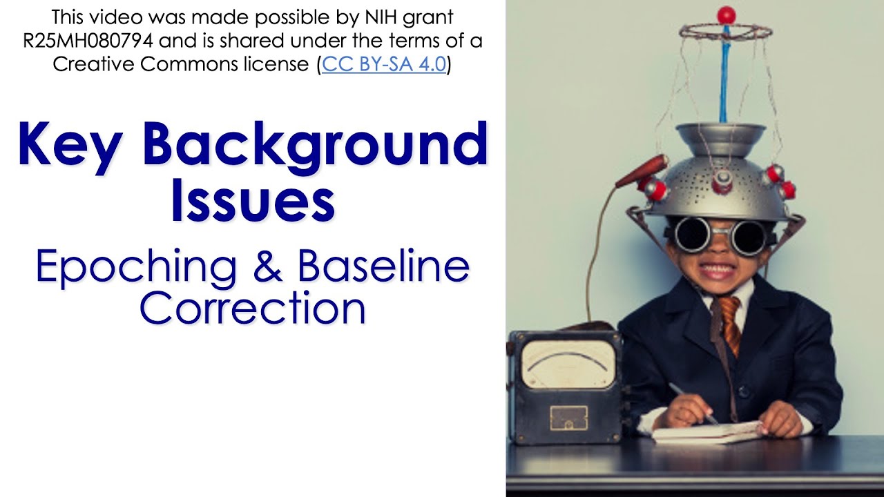 Background Issues 7-  Epoching and Baselining