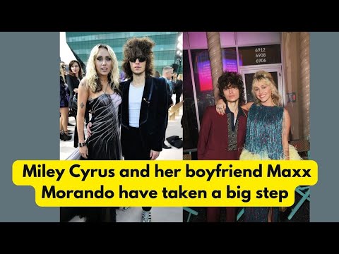 Miley Cyrus and Maxx Morando's Relationship Milestone: Moving In Together