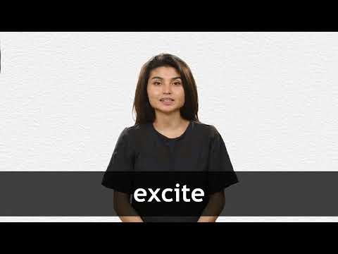 EXCITE definition and meaning | Collins English Dictionary