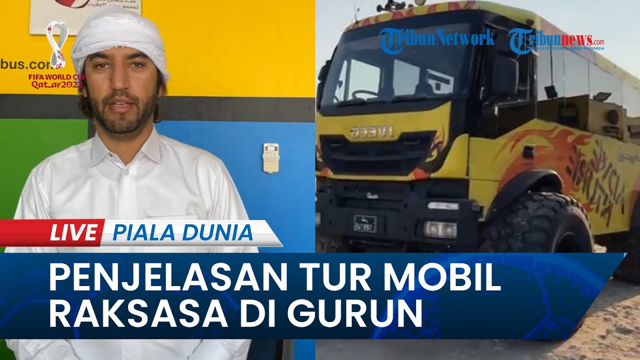PIALA DUNIA 2022: Penjelasan tentang Tur Mobil Raksasa di Gurun Qatar ...