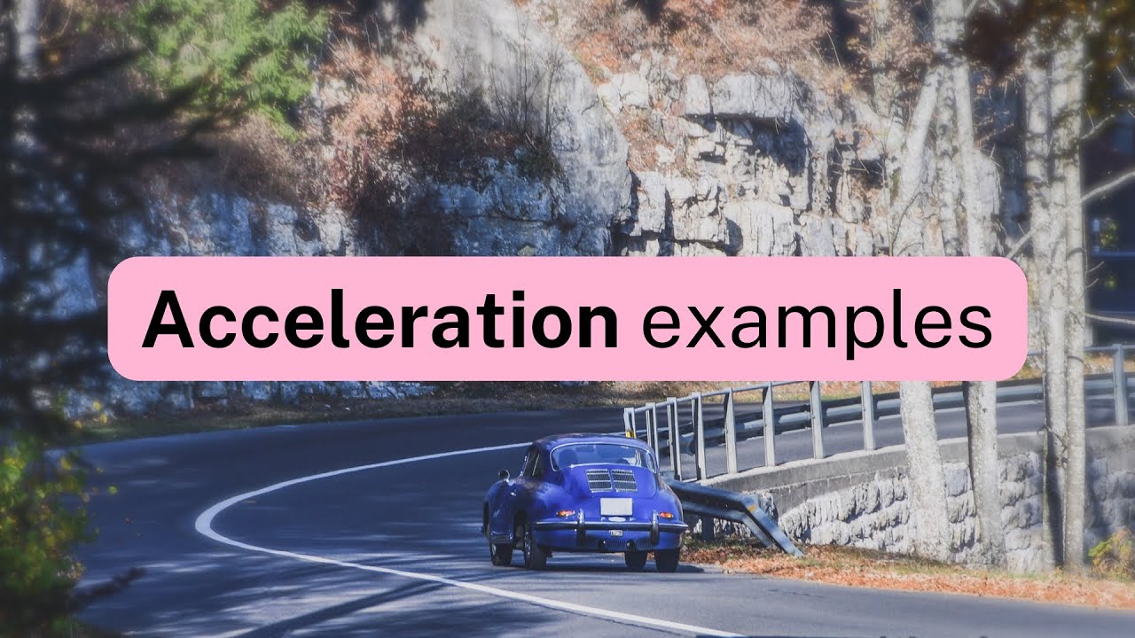 Acceleration examples