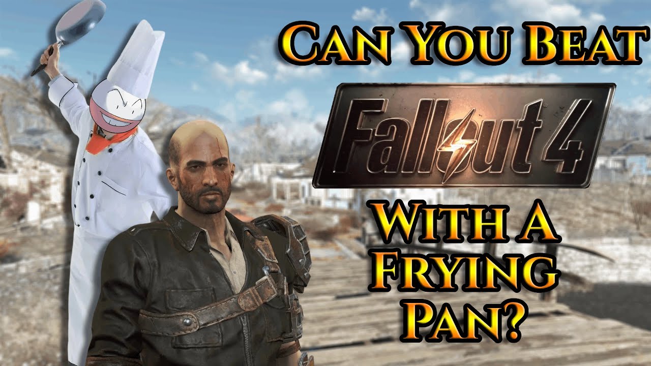 Can You Beat Fallout 4 With A Frying Pan?