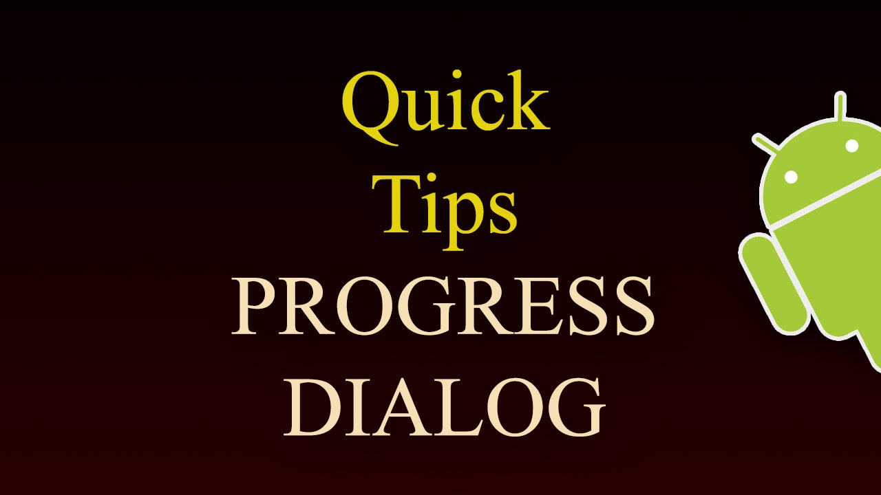 Showing The Progress Dialog in Android