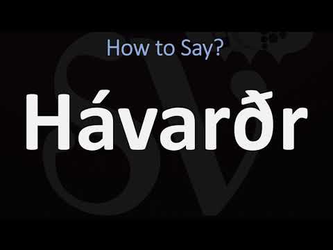 How to Pronounce Hávarðr?