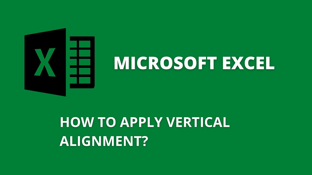 HOW TO USE VERTICAL ALIGNMENT TOOL IN MICROSOFT EXCEL?