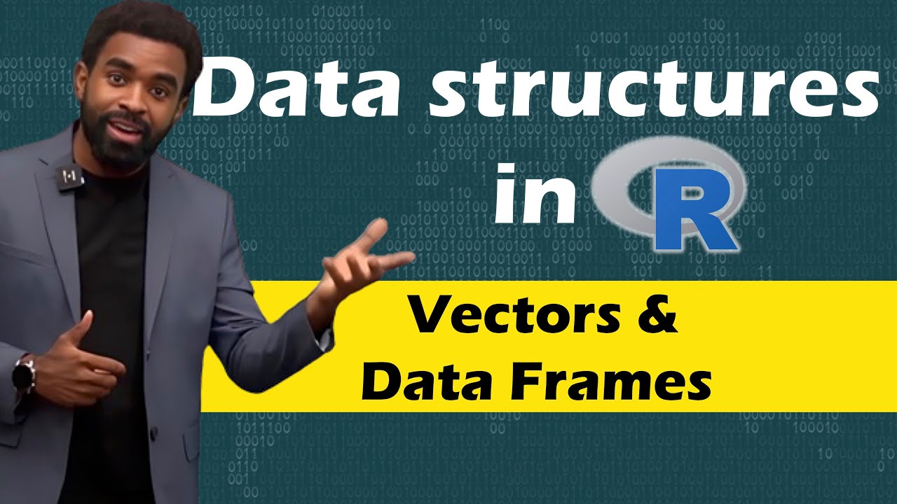 Data structures | Foundations of data analysis with R (lesson 7)