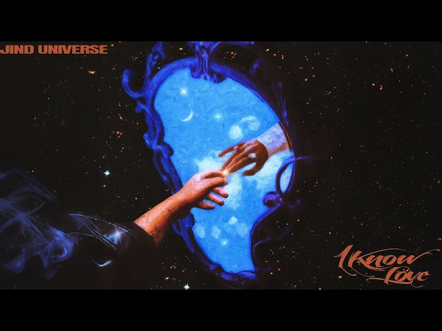 I Know Love Lyrics English Translation - Jind Universe - LyricsDecoder