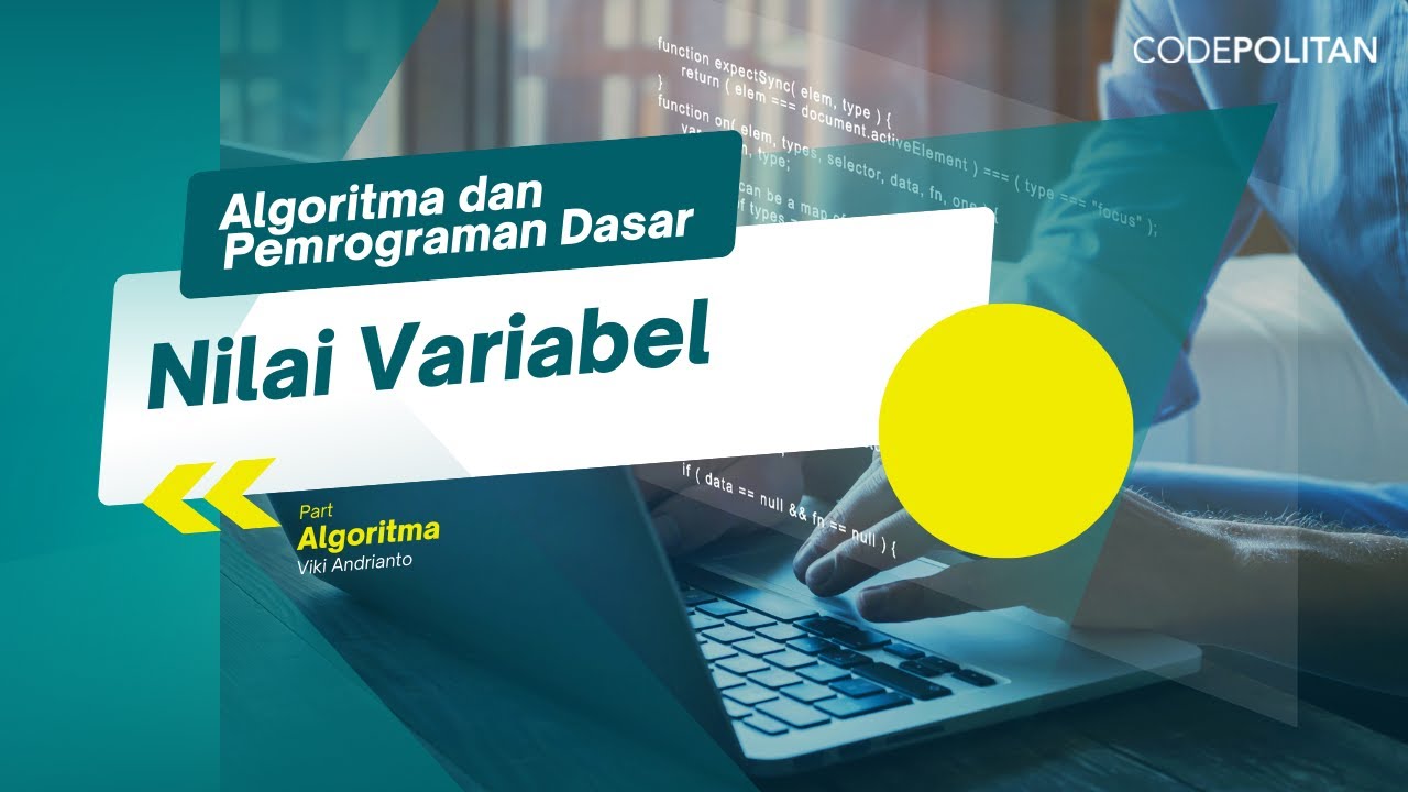 Nilai Variabel - 07 Algoritma dan Pemrograman Dasar
