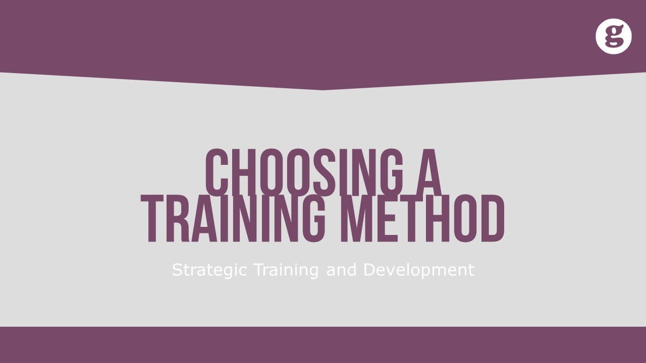 Choosing a Training Method