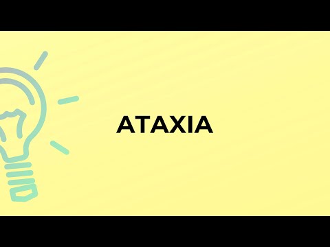 What is the meaning of the word ATAXIA?