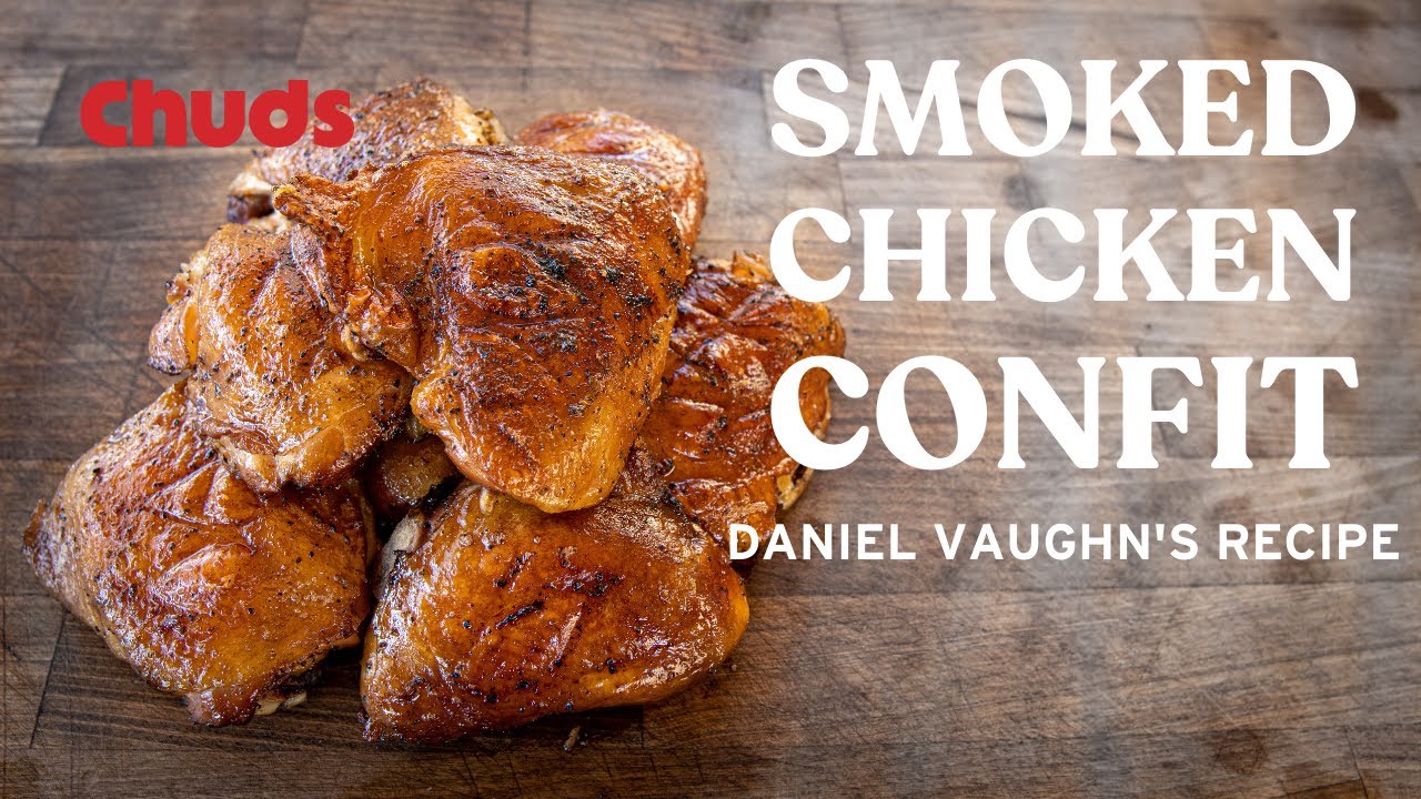 Smoked Chicken Thigh Confit | Chuds BBQ