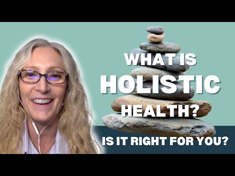 What is Holistic Health? Is it Right for You?