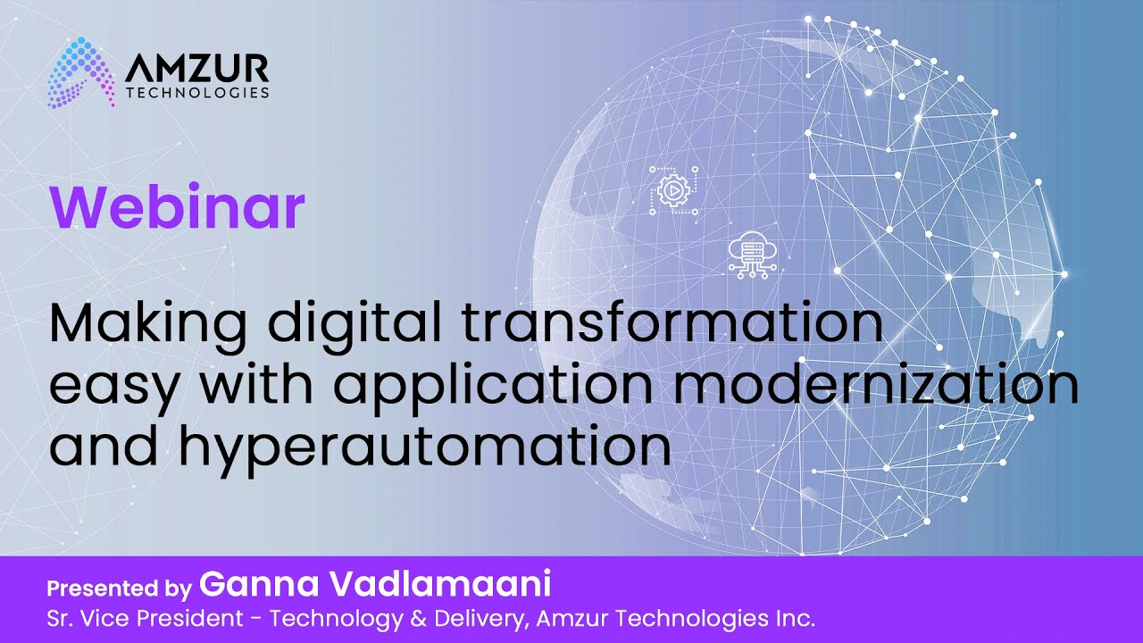 Making digital transformation easy with application modernization and hyperautomation | Amzur