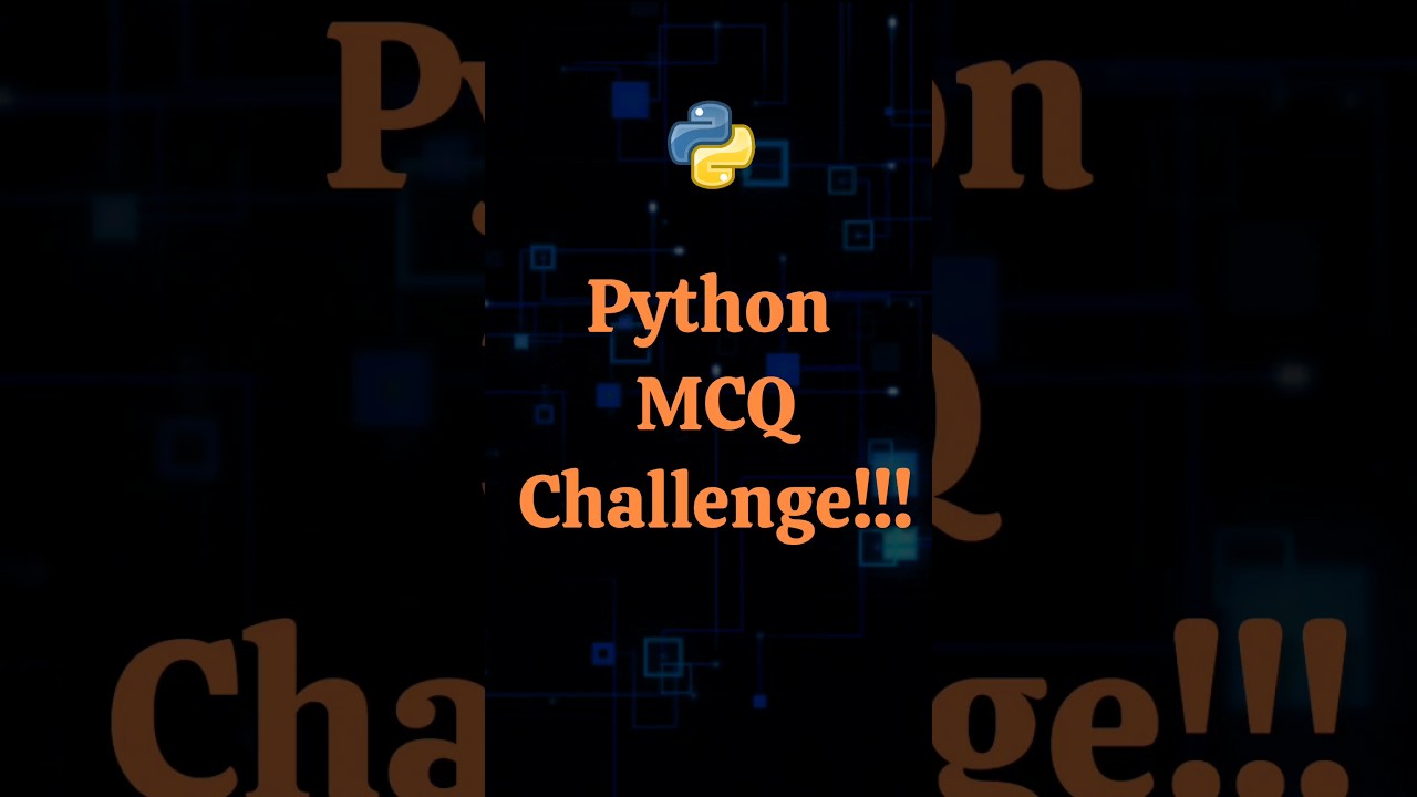 Python MCQ Challenge!!! #python #pythonprogramming #challenge
