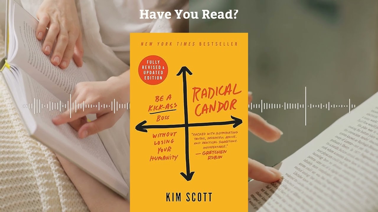 Mastering Leadership with Radical Candor: A Summary of Kim Scott's ...