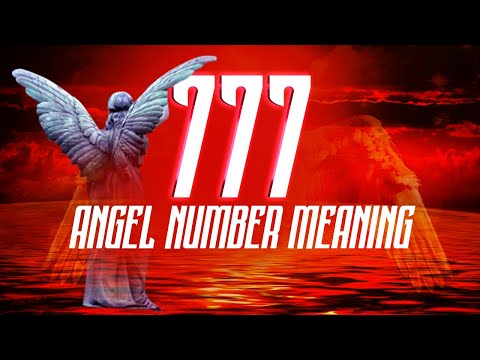 Meaning of Angel Number 777 and What to Do When You See It (Love, Twin Flame, Spiritual Meaning)