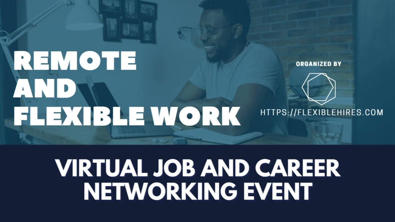 #Career #Events: Virtual Career Networking Event for Flexible and Remote Workers