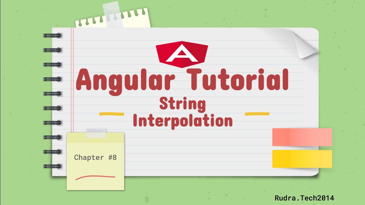 Chapter 8 : Angular String Interpolation | Angular Tutorial