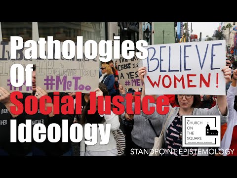 Pathologies of the Social Justice Ideology: Standpoint Epistemology