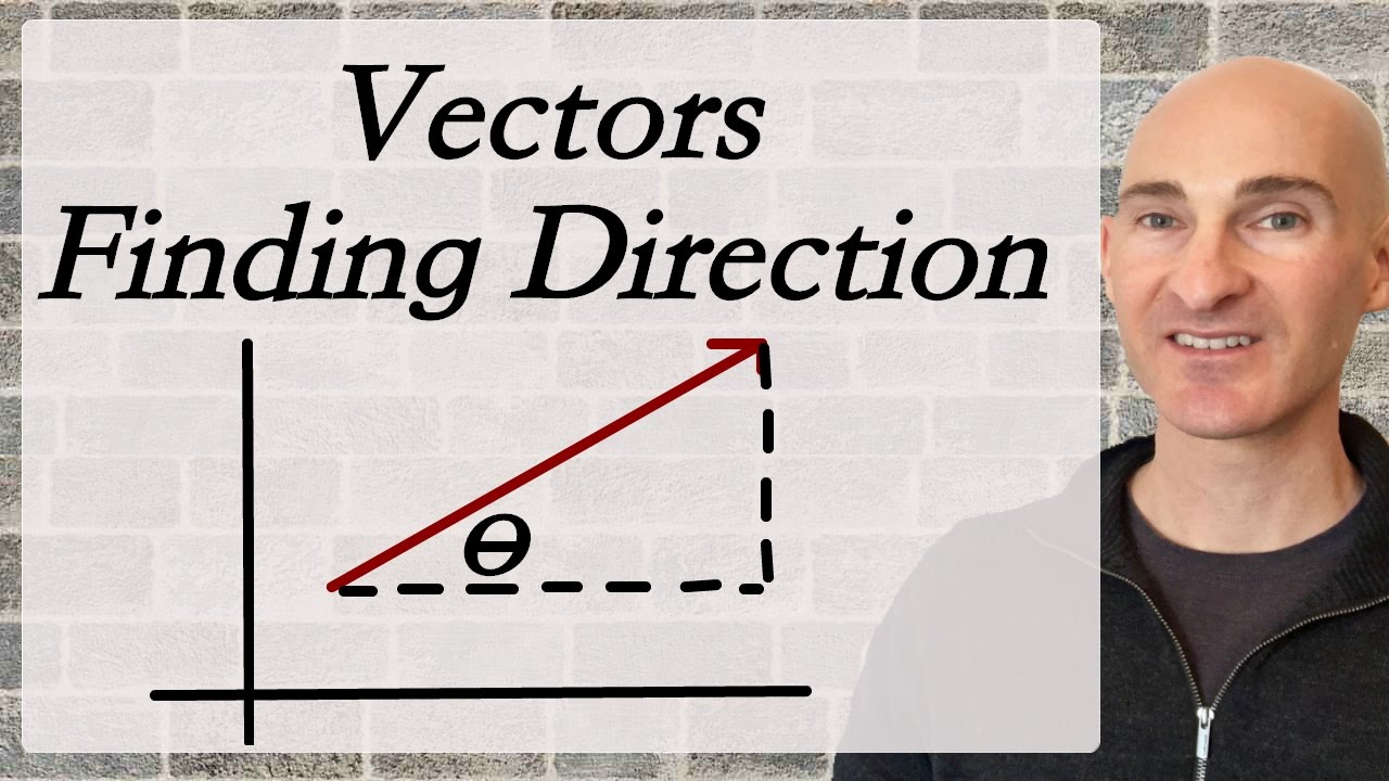 Vectors Finding the Direction