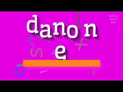 DANONE - HOW TO PRONOUNCE DANONE?