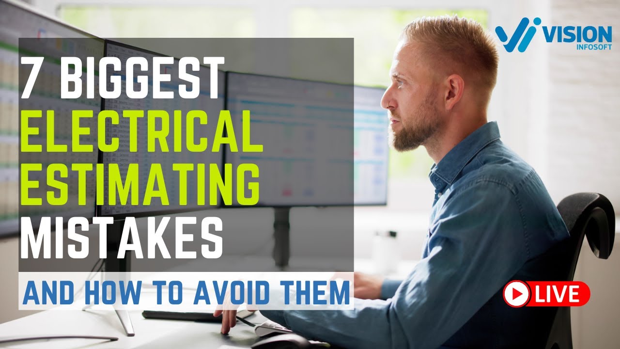 7 Biggest Electrical Estimating Mistakes and How to Avoid Them