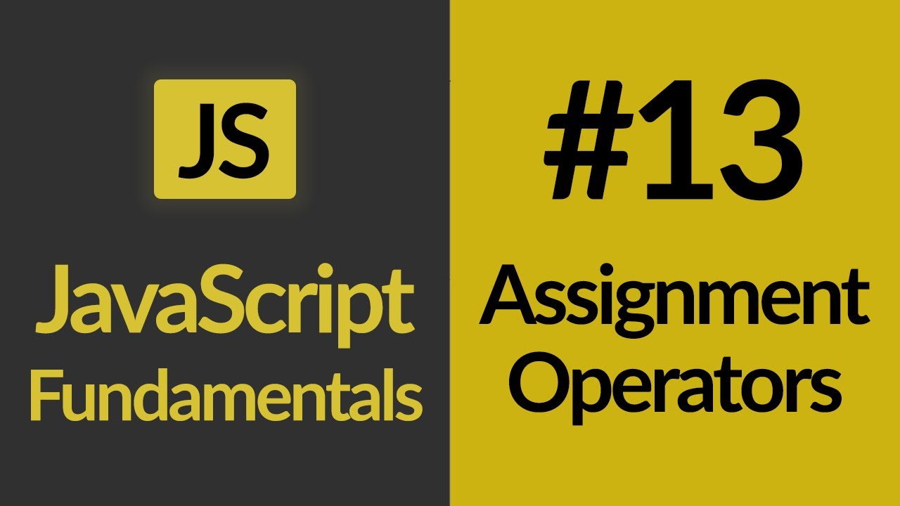 Assignment Operators | JavaScript For Beginners | JavaScript Tutorials | Learn JavaScript In 2020