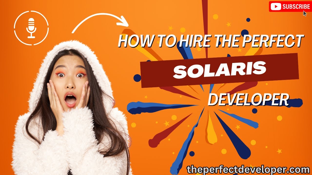 A Complete Guide to Recruiting Talented Solaris Developers -The Perfect Developer Fast Guide