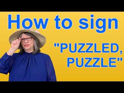 Practice ASL Sentences for PUZZLED, PUZZLE — ASL Word Of The Day Word 196