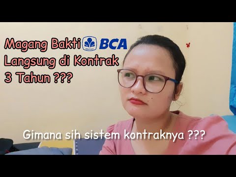 Sistem Kontrak Kerja Magang Bakti BCA || Perbankan