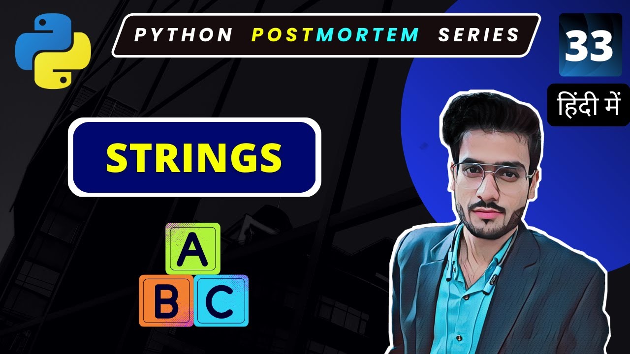 Strings in python | Python strings | Python Full Course in Hindi #33