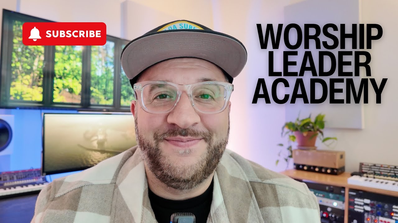 Welcome to the Worship Leader Academy - Justin Rizzo