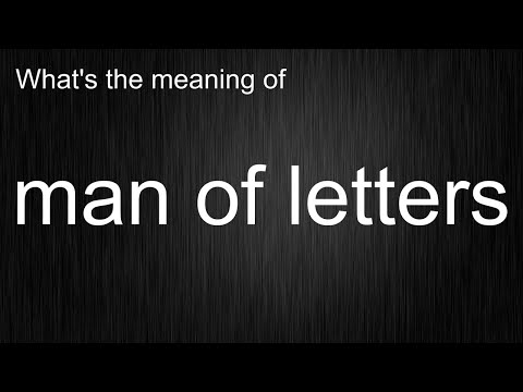 What's the meaning of man of letters?