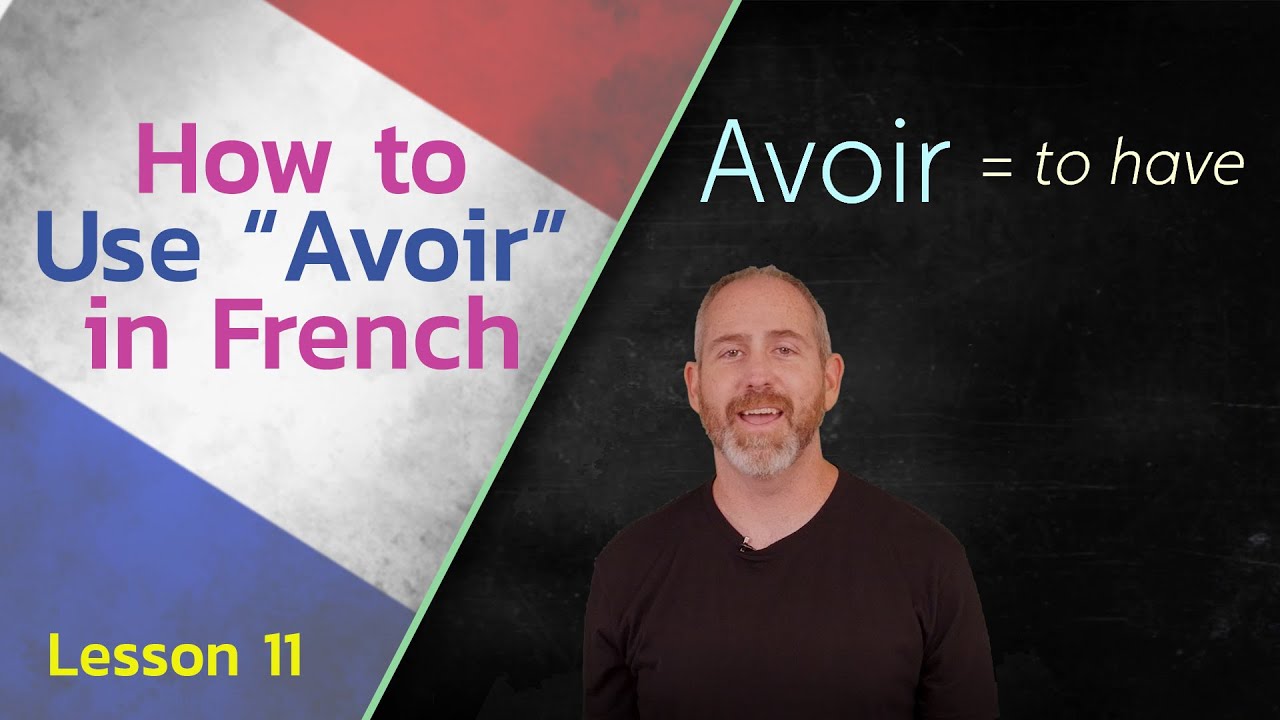 Avoir (To Have) in French  | The Language Tutor *Lesson 11*