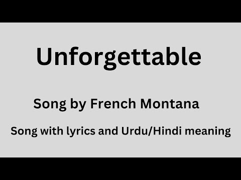 Unforgettable, Song with lyrics and Urdu/Hindi meaning