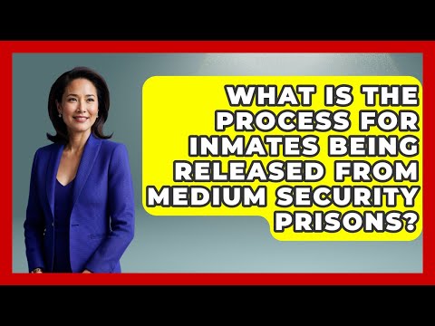 What Is The Process For Inmates Being Released From Medium Security Prisons? - Jail & Prison Insider