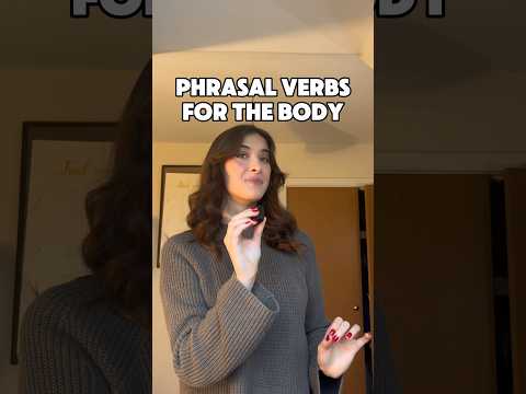 #English Phrasal Verbs for the Body! ✨