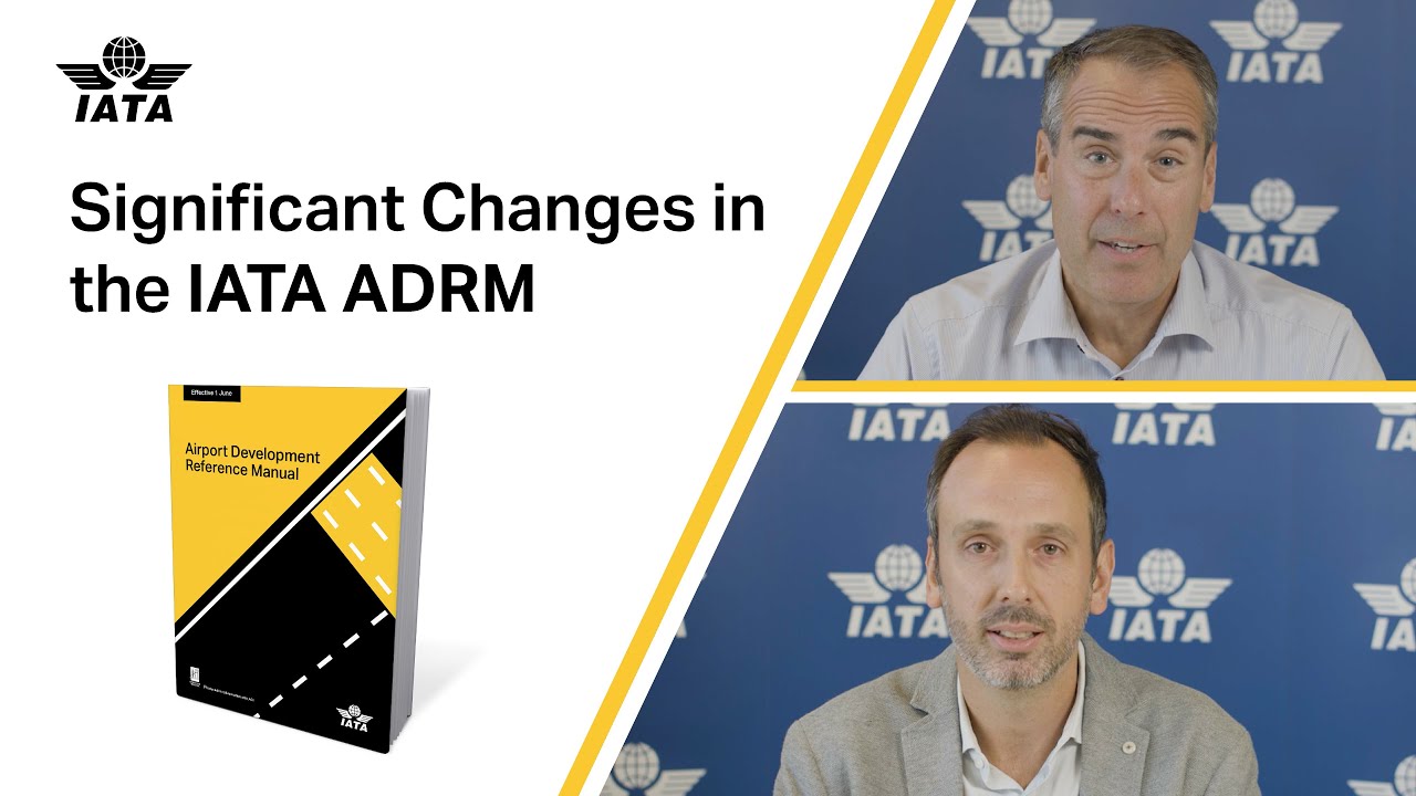 Significant Changes in the IATA Airport Development Reference Manual