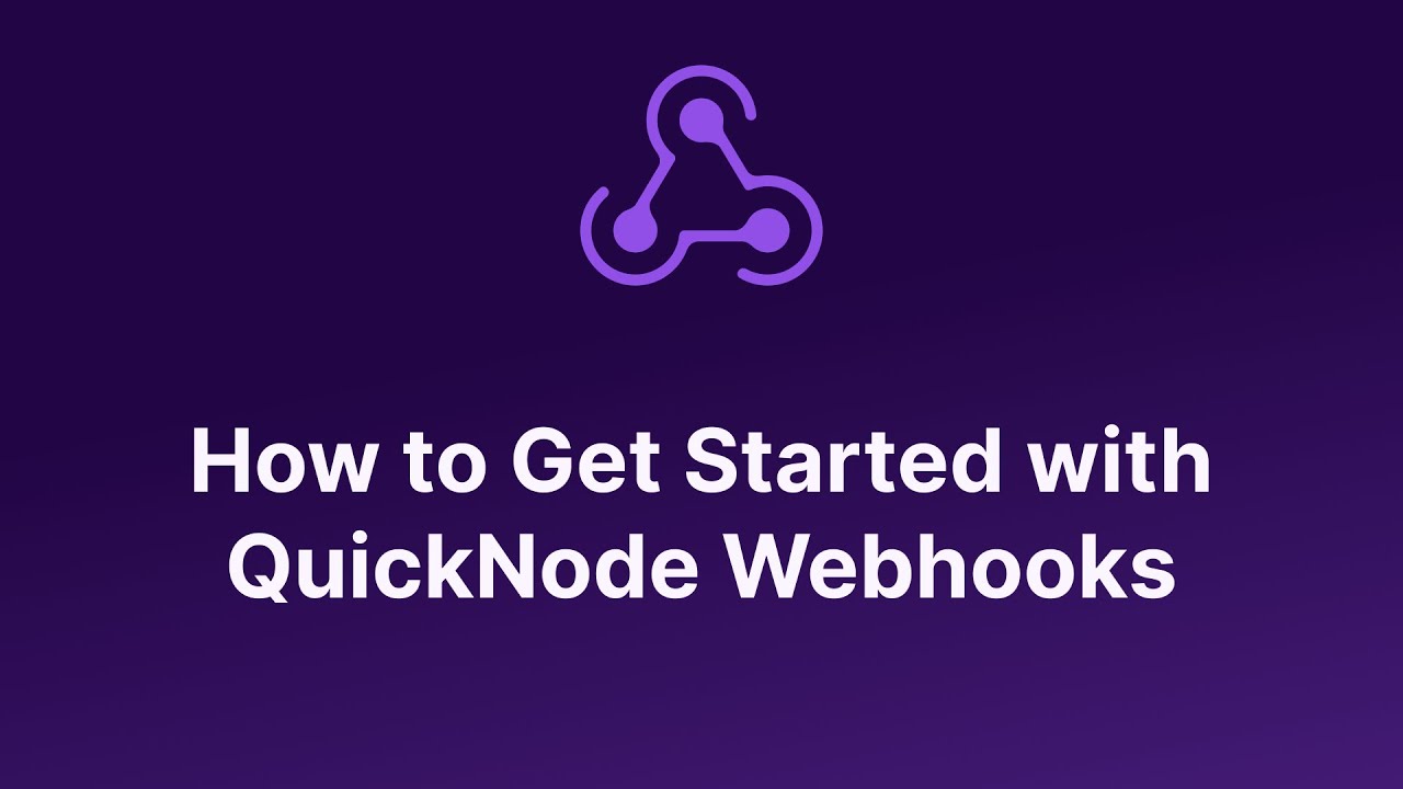 How to Get Started with QuickNode Webhooks