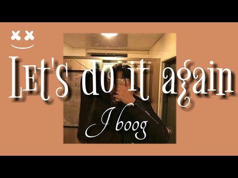 Jboog - Let's do it again (Lyrics)
