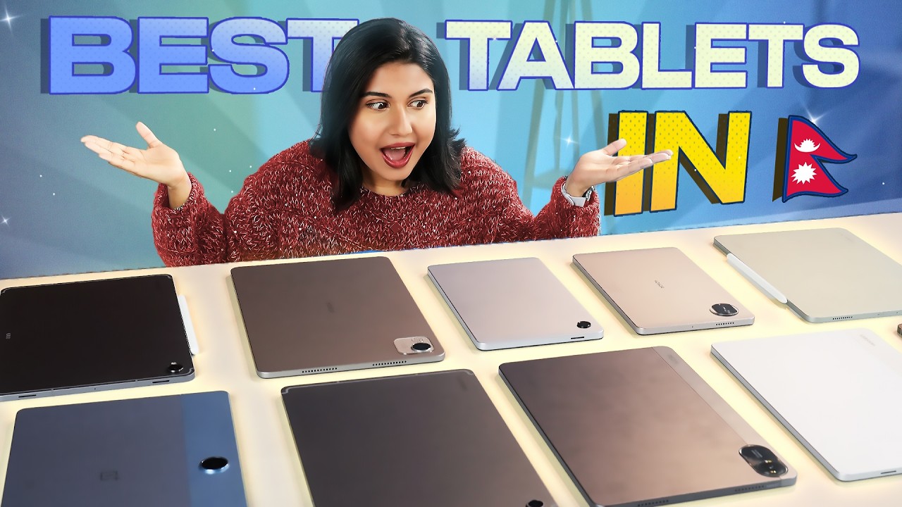 Best Tablets to Buy in Nepal from Rs. 20,000 to Rs. 2 Lakhs!