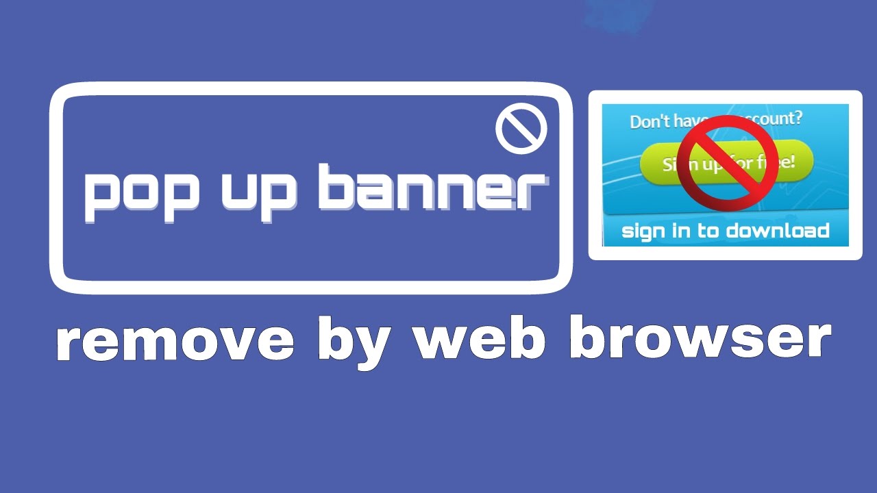 pop up banner displays - remove by web browser