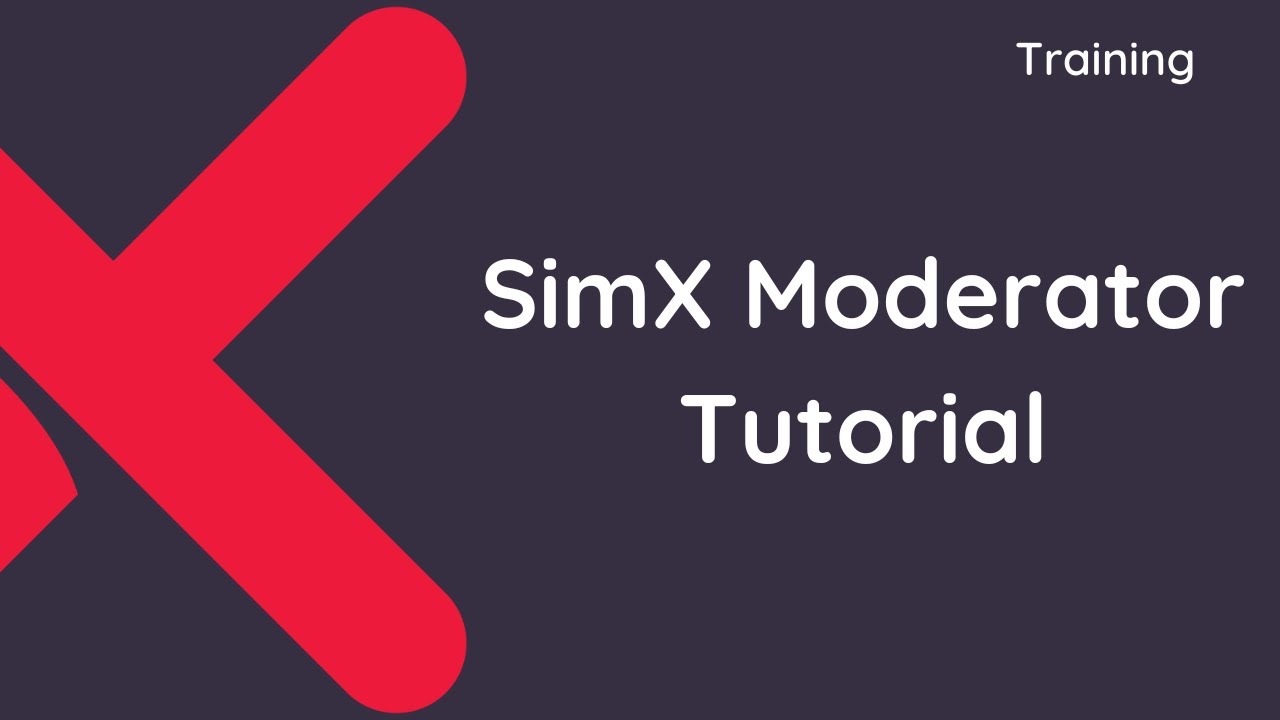 SimX Moderator Tutorial