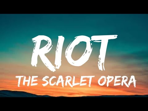 The Scarlet Opera - Riot [Lyrics]