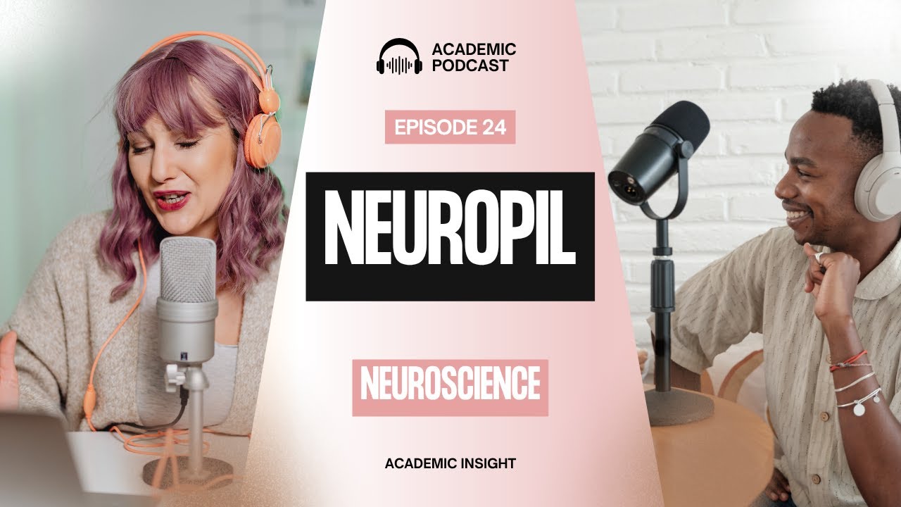 24. Neuroscience Podcast: Neuropil – The Dense Network of Connections