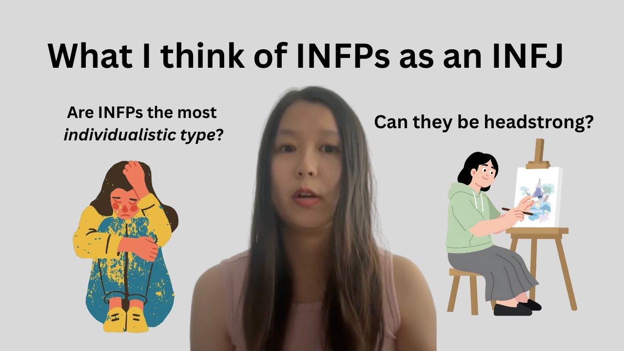 MY (UNFILTERED) THOUGHTS ON THE INFP PERSONALITY TYPE AS AN INFJ