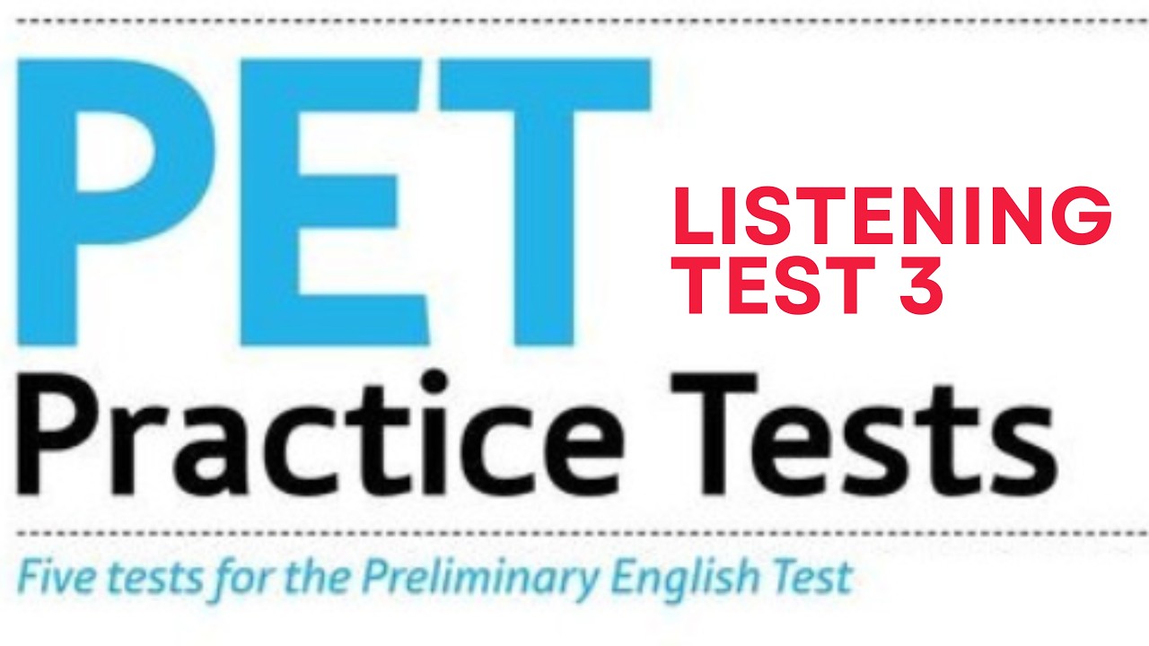PET Practice Tests Listening 3