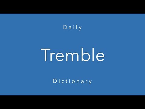 Tremble (Daily Dictionary)