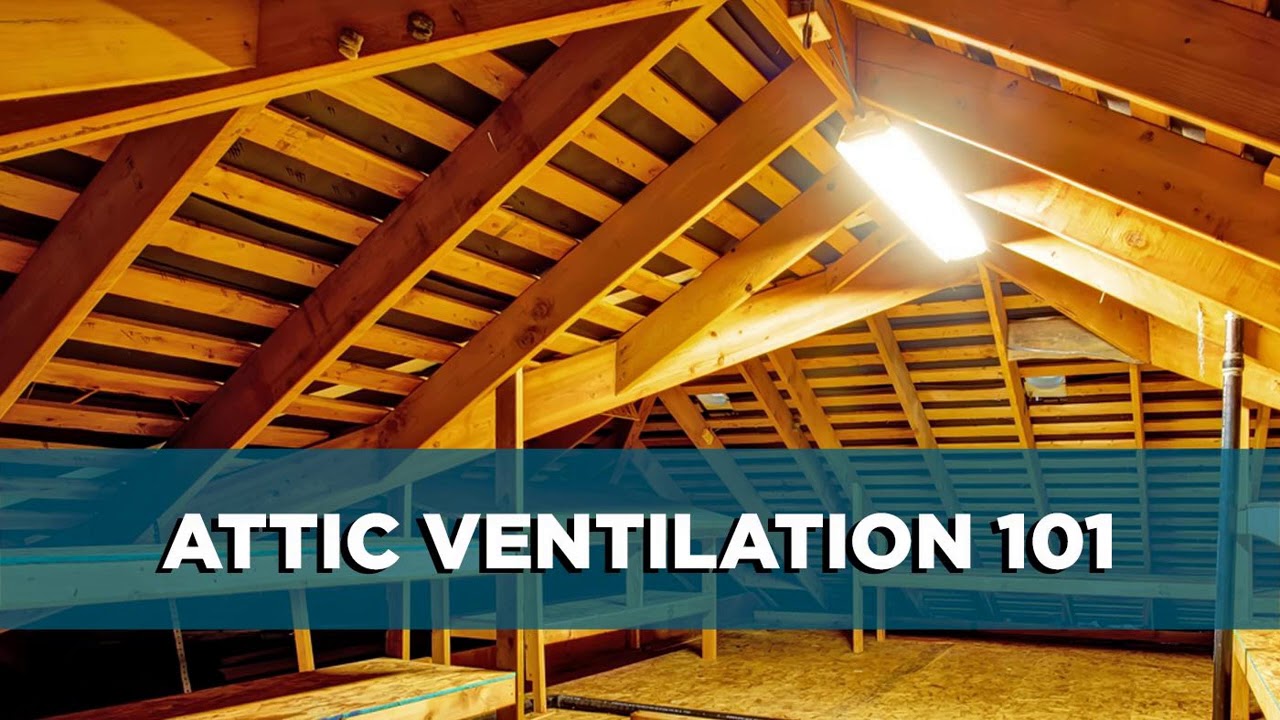 Attic Ventilation 101: What Your Home Needs | Tips